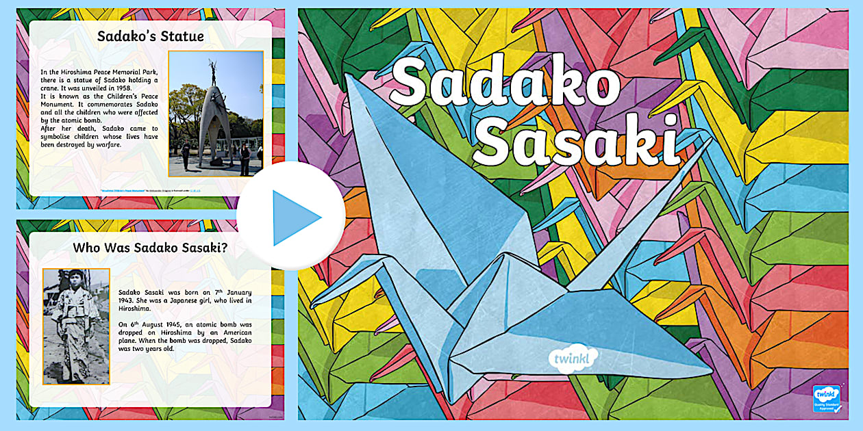 Sadako Sasaki PowerPoint | Hiroshima Peace Day | Twinkl