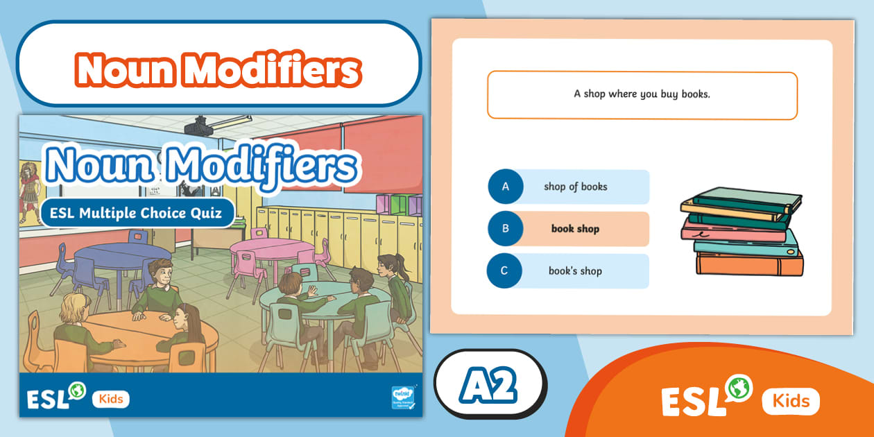 ESL Noun Modifiers Multiple Choice Quiz [Kids, A2]