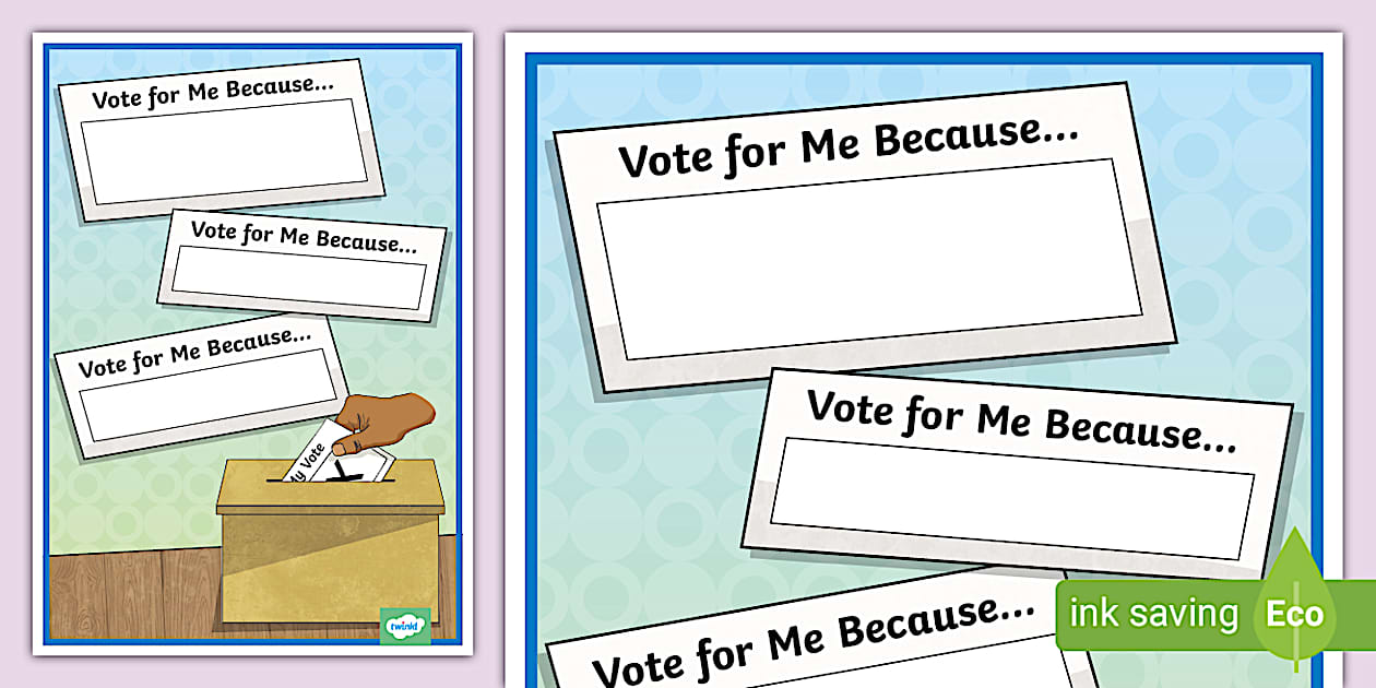 Vote for Me Because... Display Poster (professor feito)