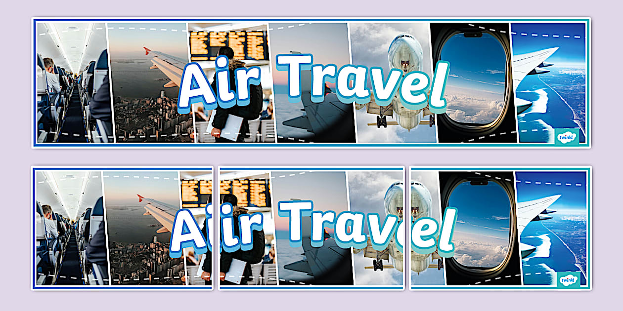 Air Travel Photo Display Banner (teacher made) - Twinkl