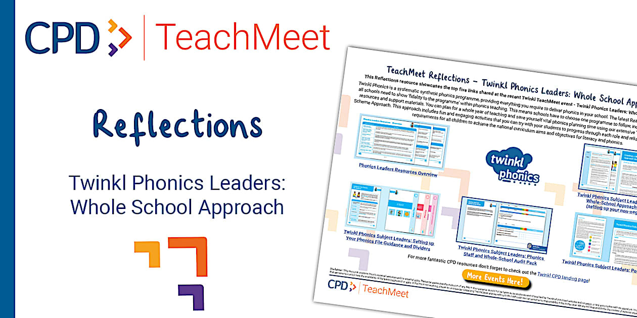 TeachMeet Reflections - Twinkl Phonics Leaders: Whole School Approach
