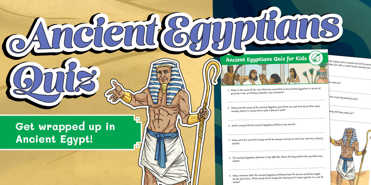 Ancient Egyptians Quiz for Kids