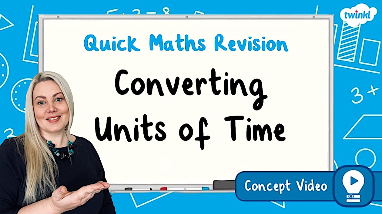 👉 Converting Units of Time | KS2 Maths Concept Video