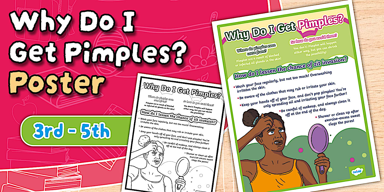 Why Do I Get Pimples? Poster (teacher made) - Twinkl