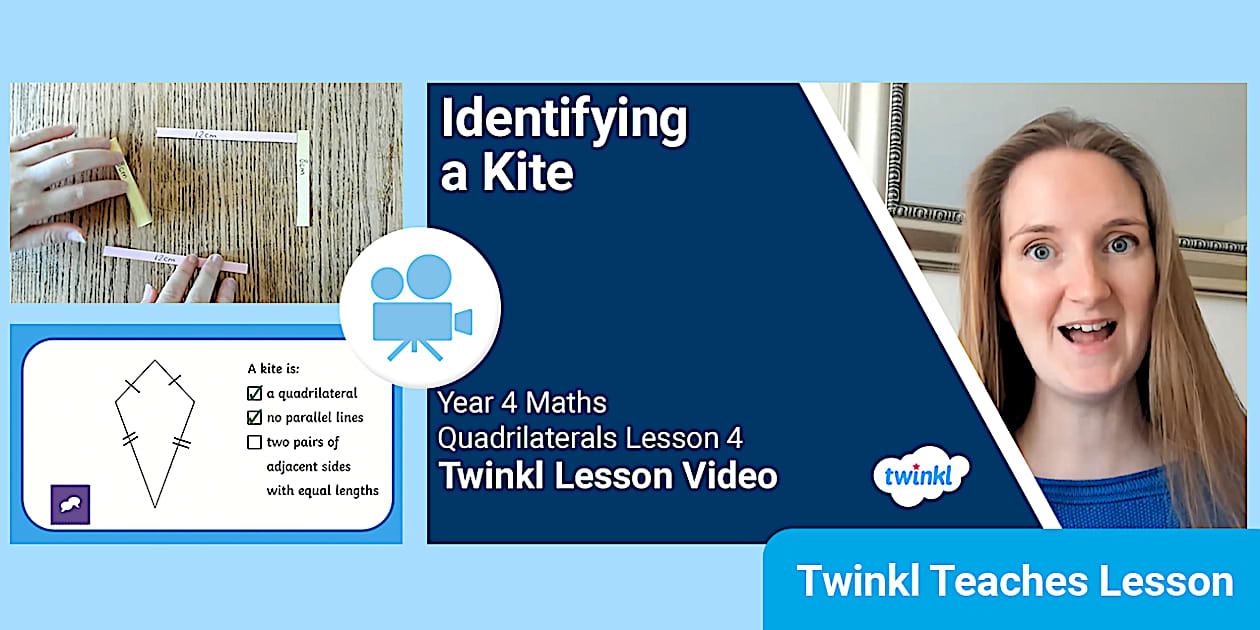 👉 Year 4 (Ages 8-9) Quadrilaterals - Kite: Video Lesson 4