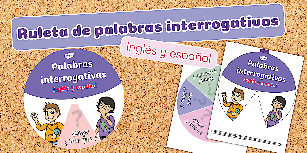 Manualidad: Ruleta de palabras interrogativas - Inglés y español