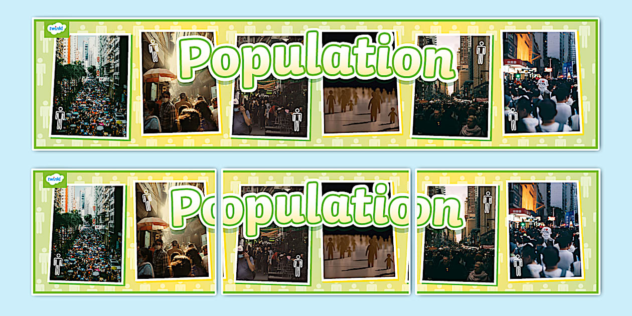 Population Photo Display Banner (teacher made) - Twinkl