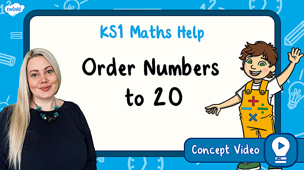 👉 Order Numbers to 20 (Place Value within 20) | KS1 Maths Concept Video