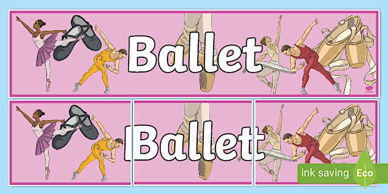 Ballet Display Banner (teacher made) - Twinkl