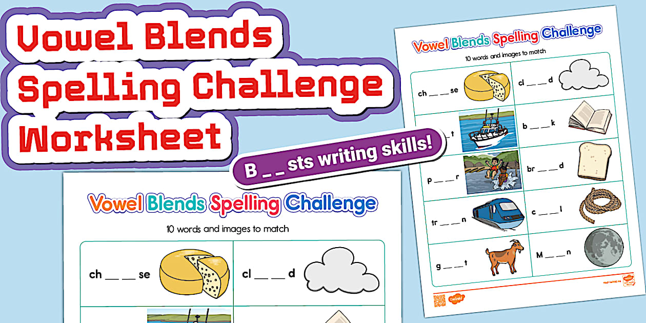 Vowel Blends Spelling Challenge Worksheet
