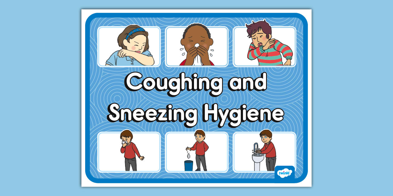 Coughing and Sneezing Hygiene Display Poster - Twinkl