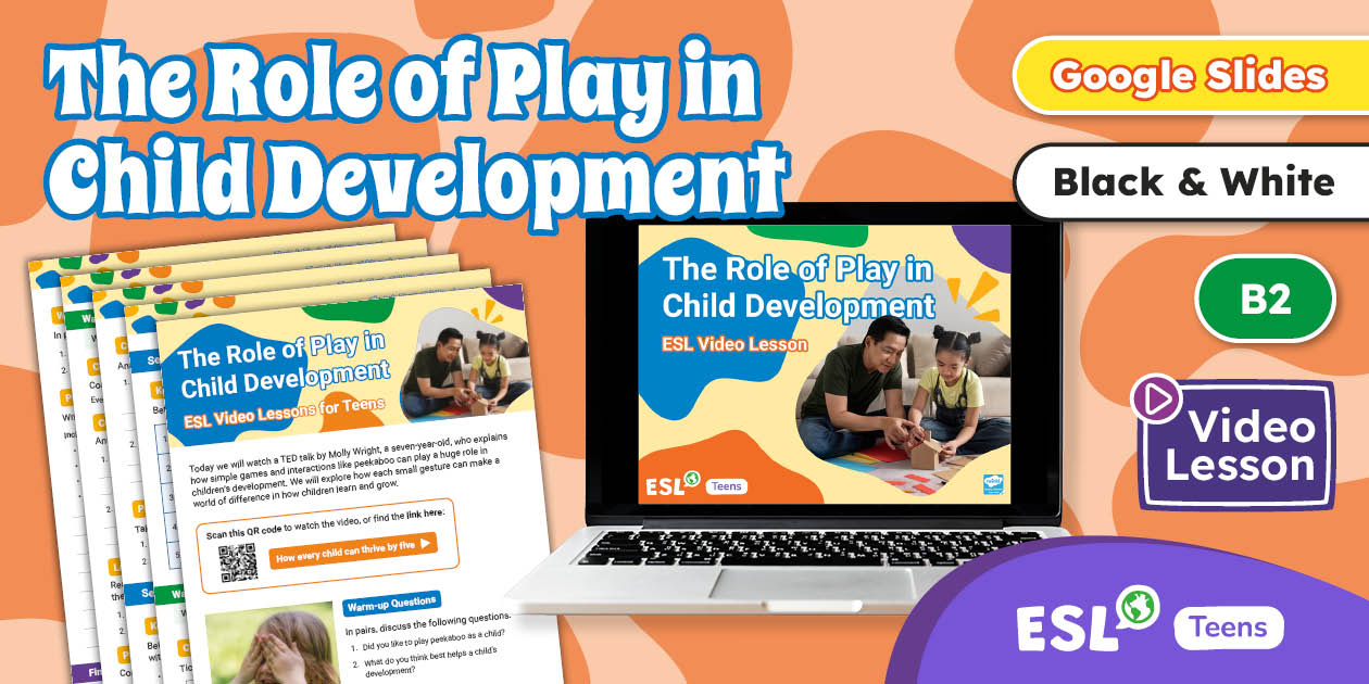 The Role of Play in Child Development [Teens, B2]