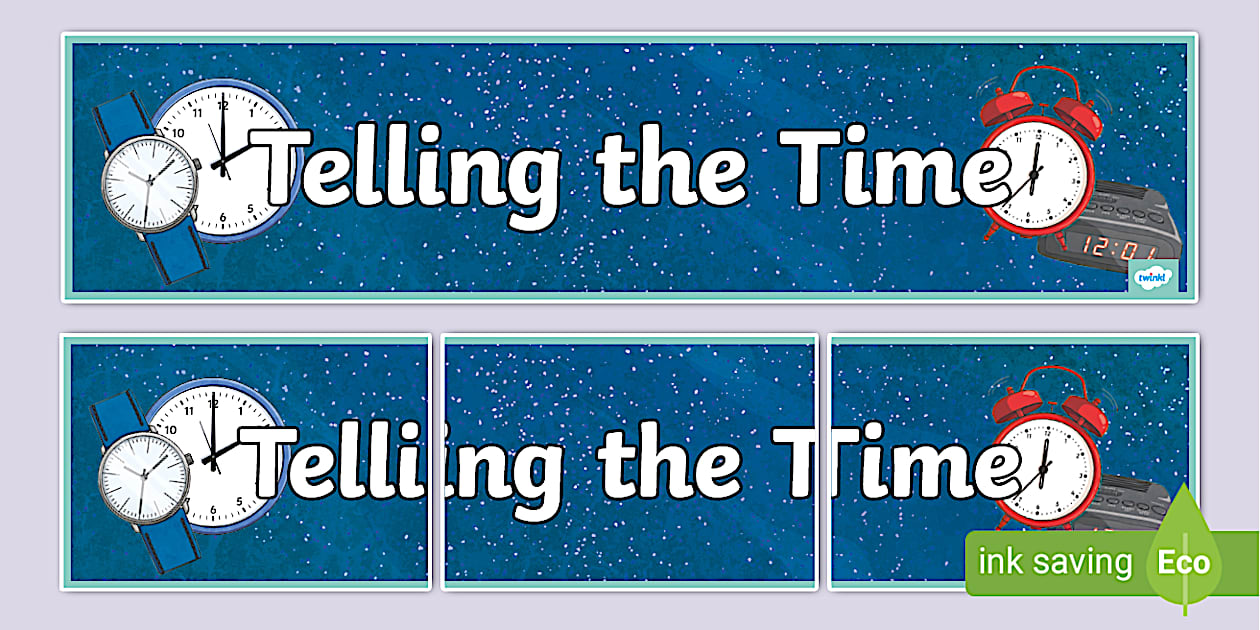 👉 Telling the Time Display Banner (teacher made) - Twinkl