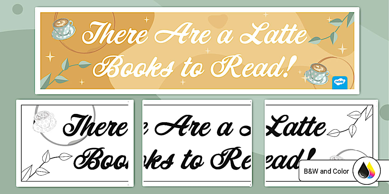 A Latte to Read Banner (Teacher-Made) - Twinkl
