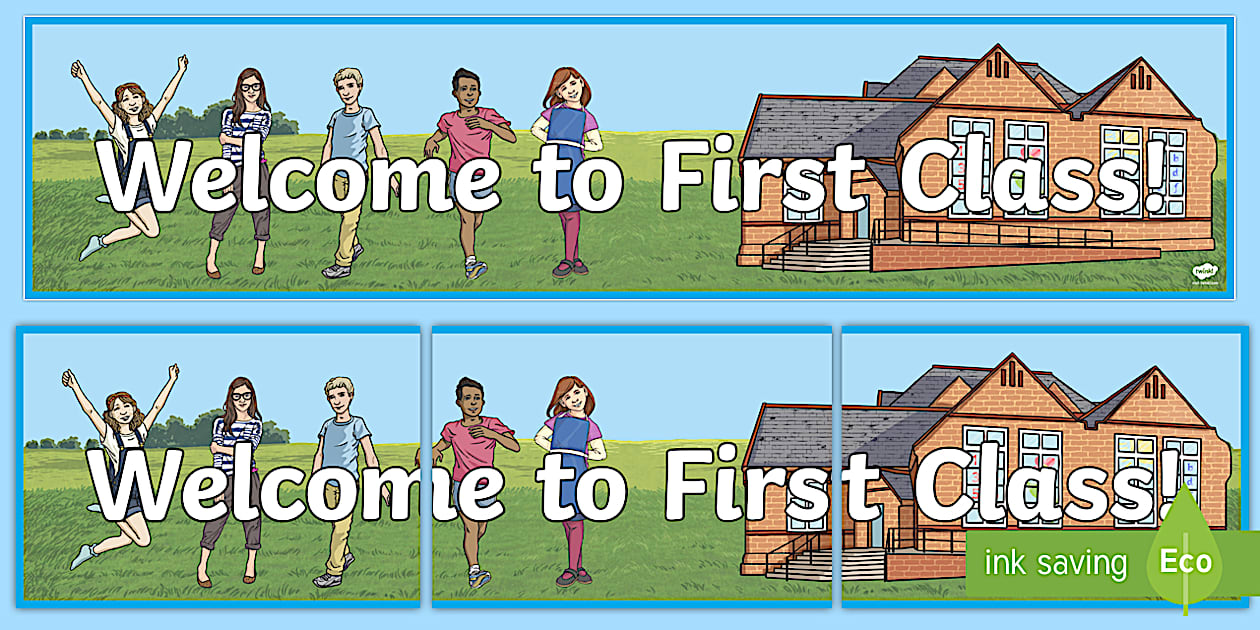 Welcome to First Class Banner (teacher made) - Twinkl