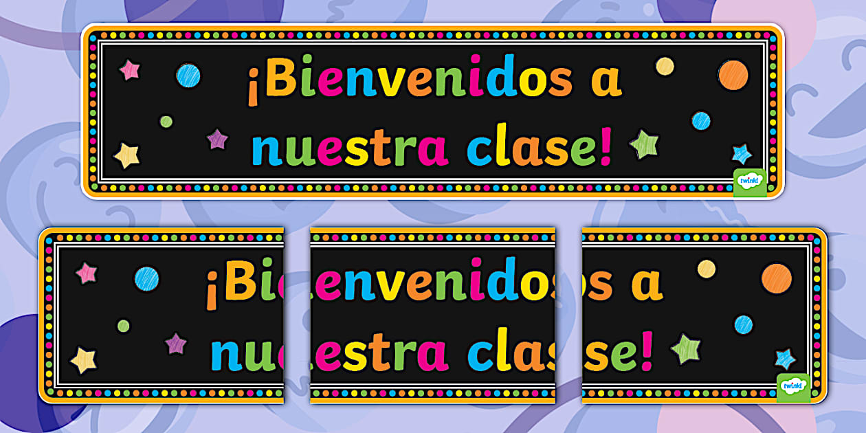 Letrero: Bienvenidos a nuestra clase (teacher made) - Twinkl