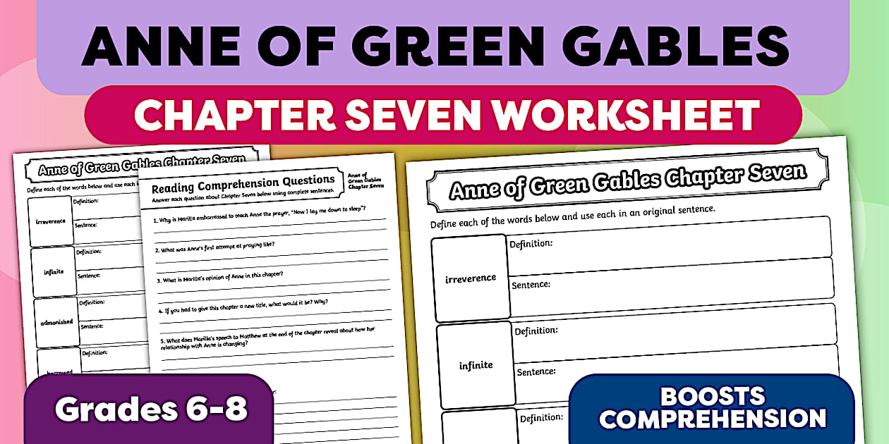 Anne of Green Gables Chapter Seven Worksheet for 6th-8th Gr