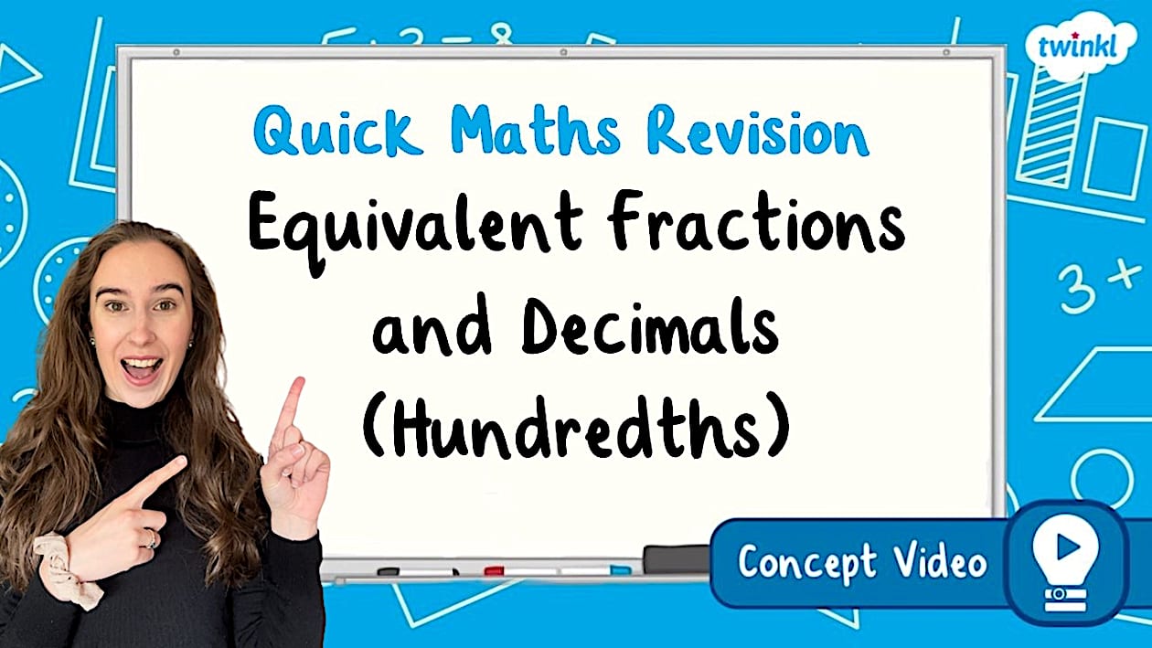 👉 Equivalent Fractions And Decimals Hundredths Ks2 Maths Concept Video