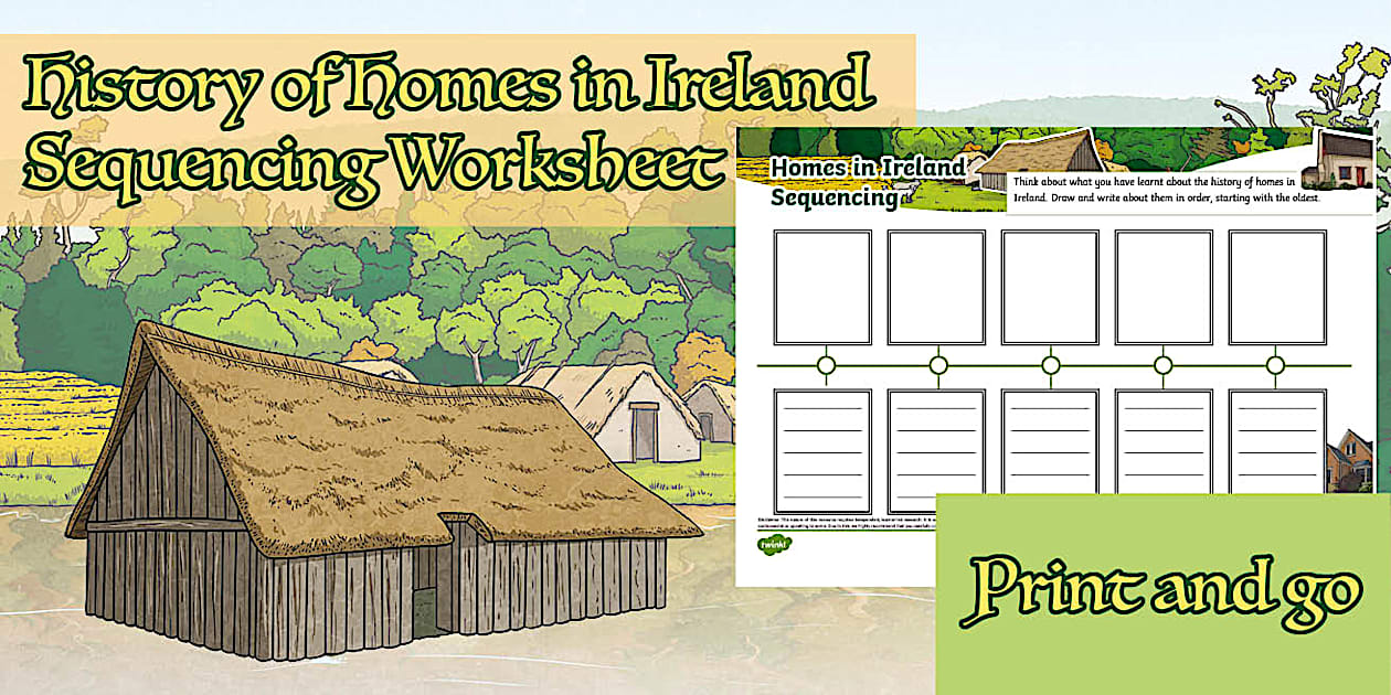 History of Homes in Ireland Sequencing Worksheet