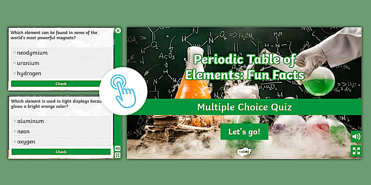 Periodic Table of Elements: Fun Facts Interactive Quiz