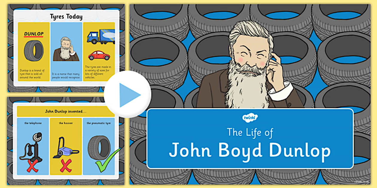 John Boyd Dunlop Information PowerPoint - Twinkl