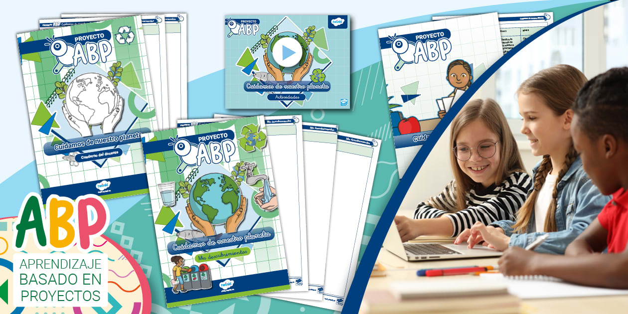 Proyecto ABP: Cuidamos de nuestro planeta - Twinkl