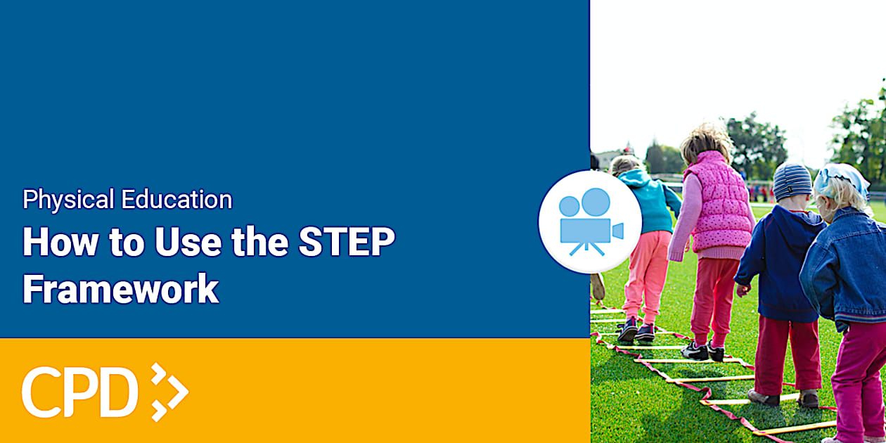 How to Use the STEP Framework in PE CPD Video (teacher made)