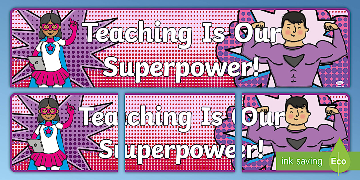 Teaching Is Our Superpower! Banner | Bulletin Board Ideas