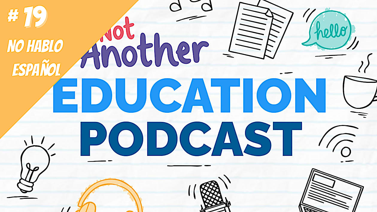 Episode 19: No hablo español