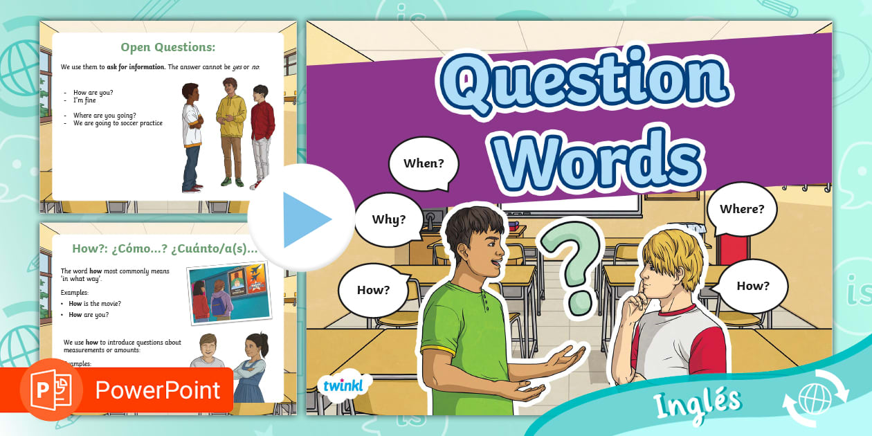 Inglés | 6° Básico | Unidad 1 | Question Words ! PowerPoint