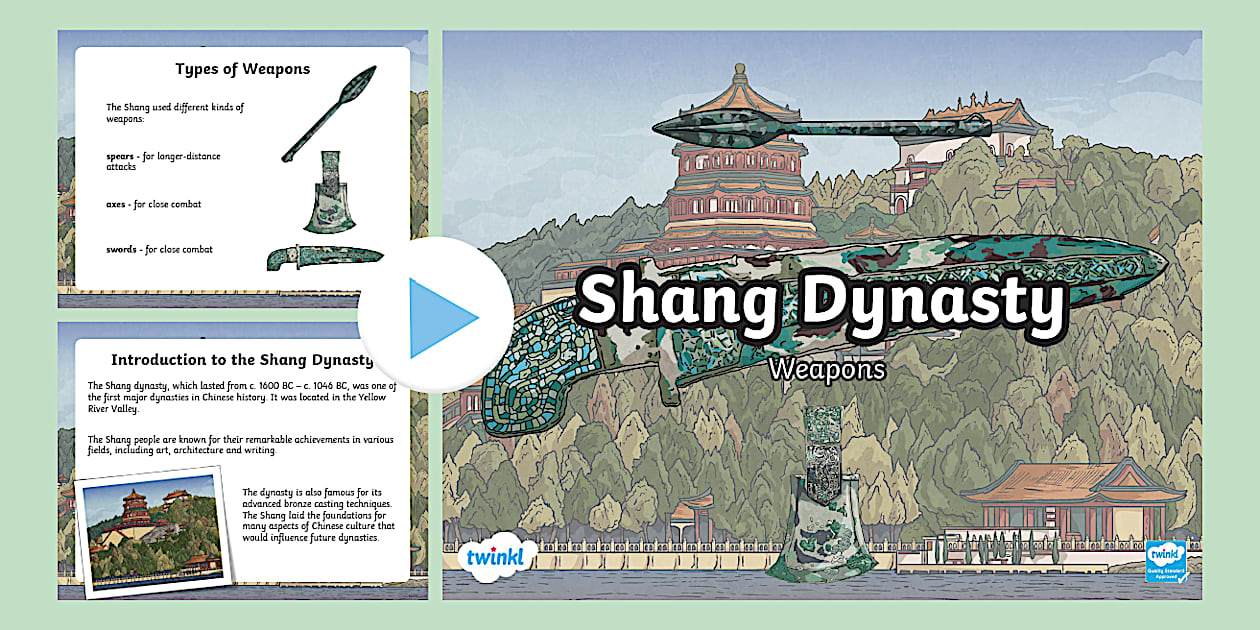Shang Dynasty: Weapons Information PowerPoint - Twinkl