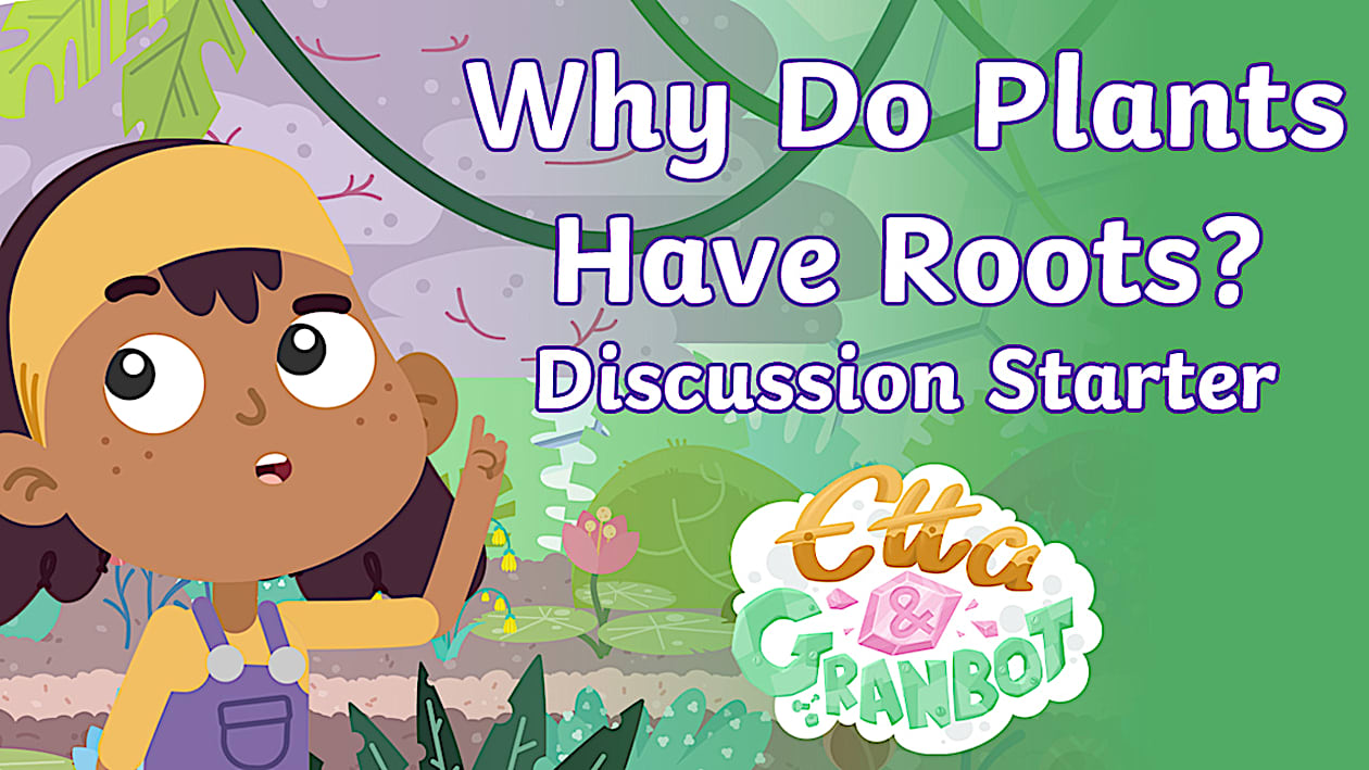 Why Do Plants Have Roots? Animation | Etta & Granbot