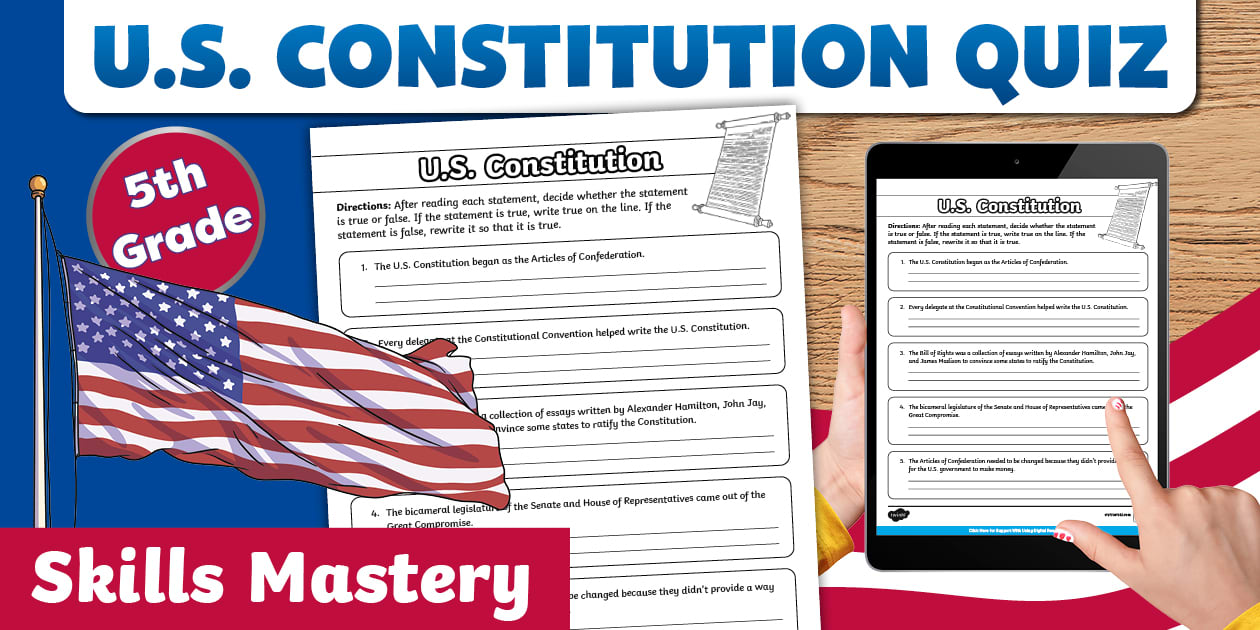 Fifth Grade U.S. Constitution True or False Quick Quiz