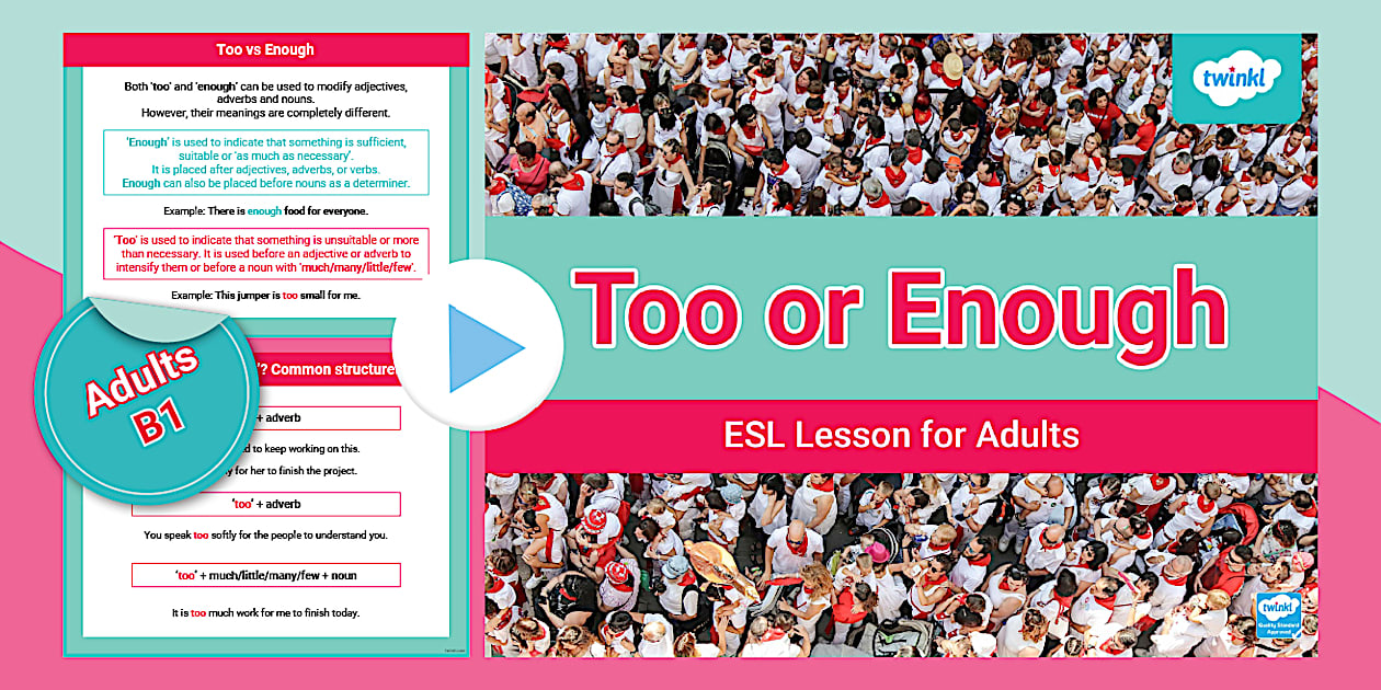 ESL Too or Enough PowerPoint [Adults, B1] (teacher made)