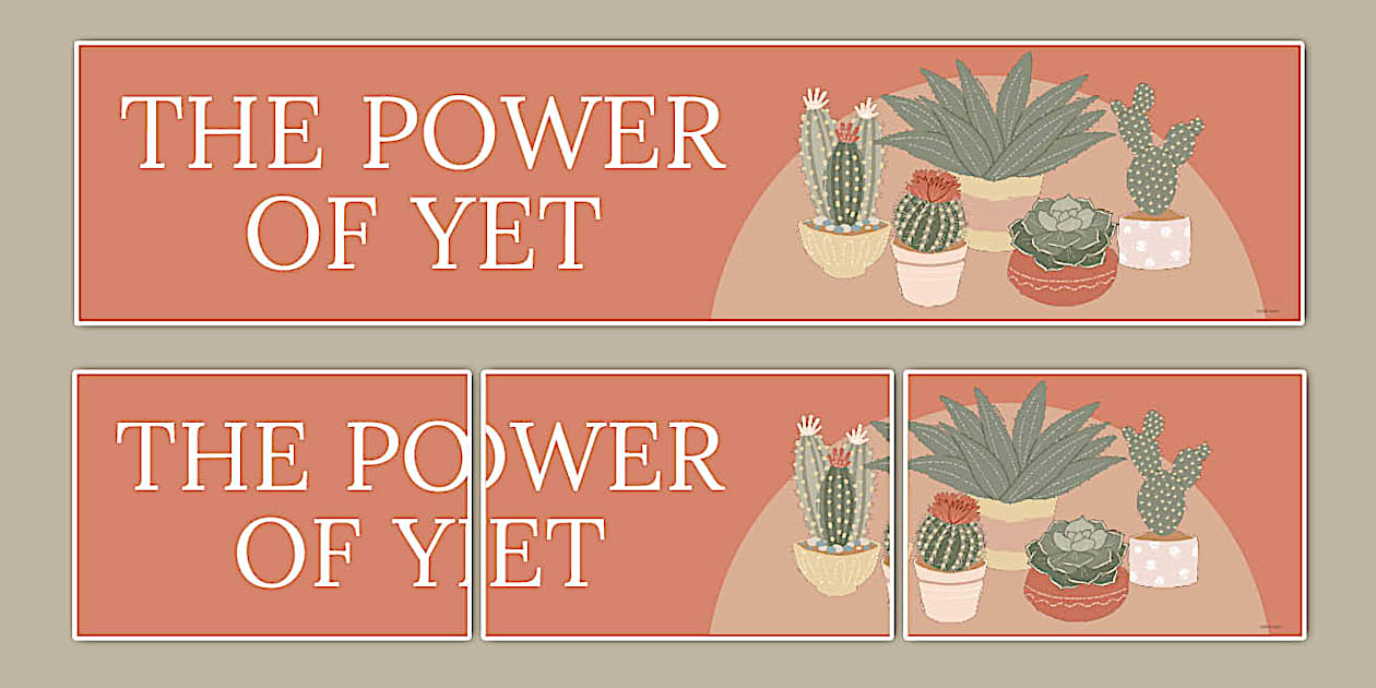 Succulents-Themed The Power of Yet Display Banner - Twinkl