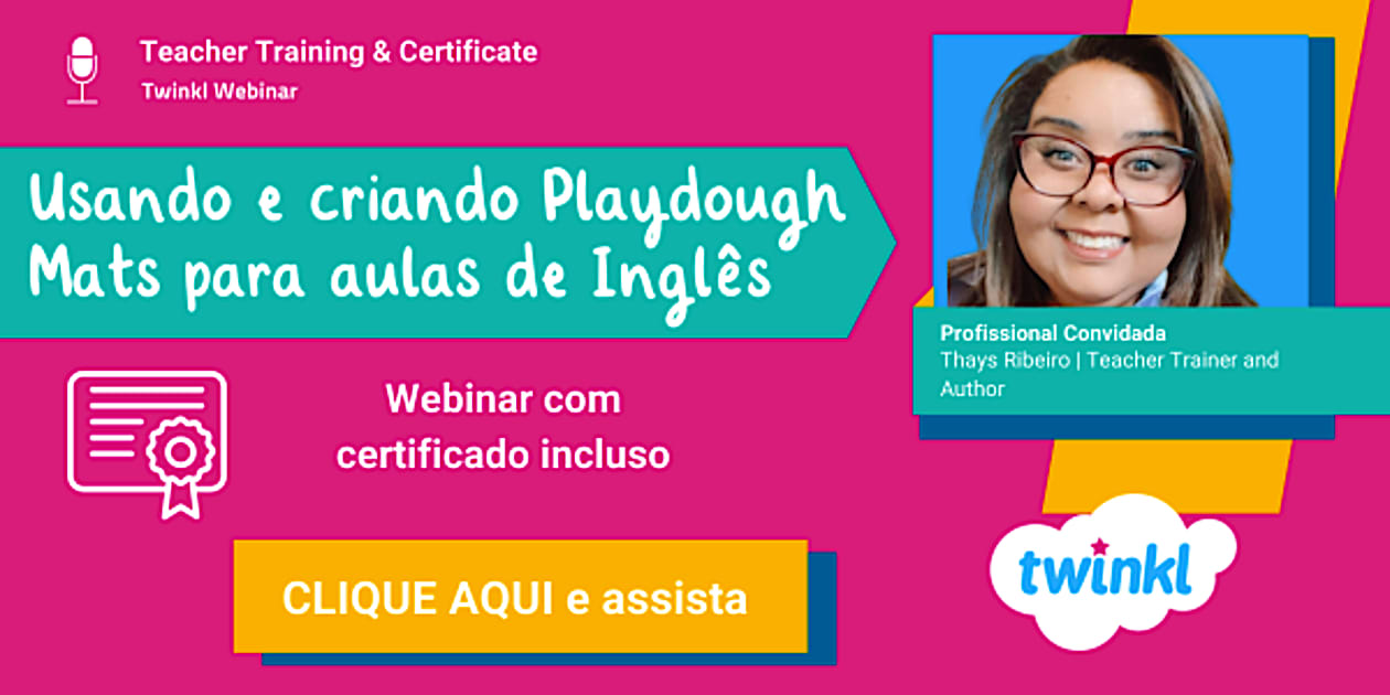 Webinar: Usando e criando Playdough Mats para aulas de Inglês