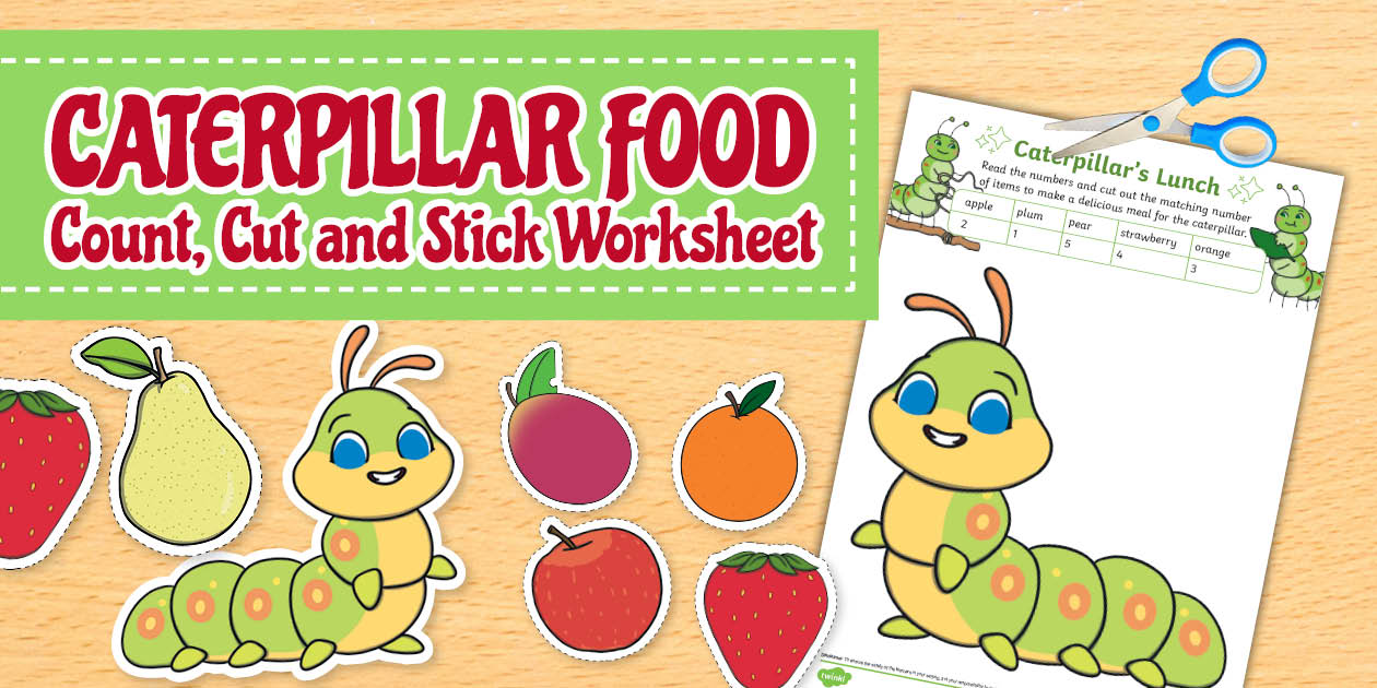 Caterpillar Food Count, Cut and Stick Worksheet