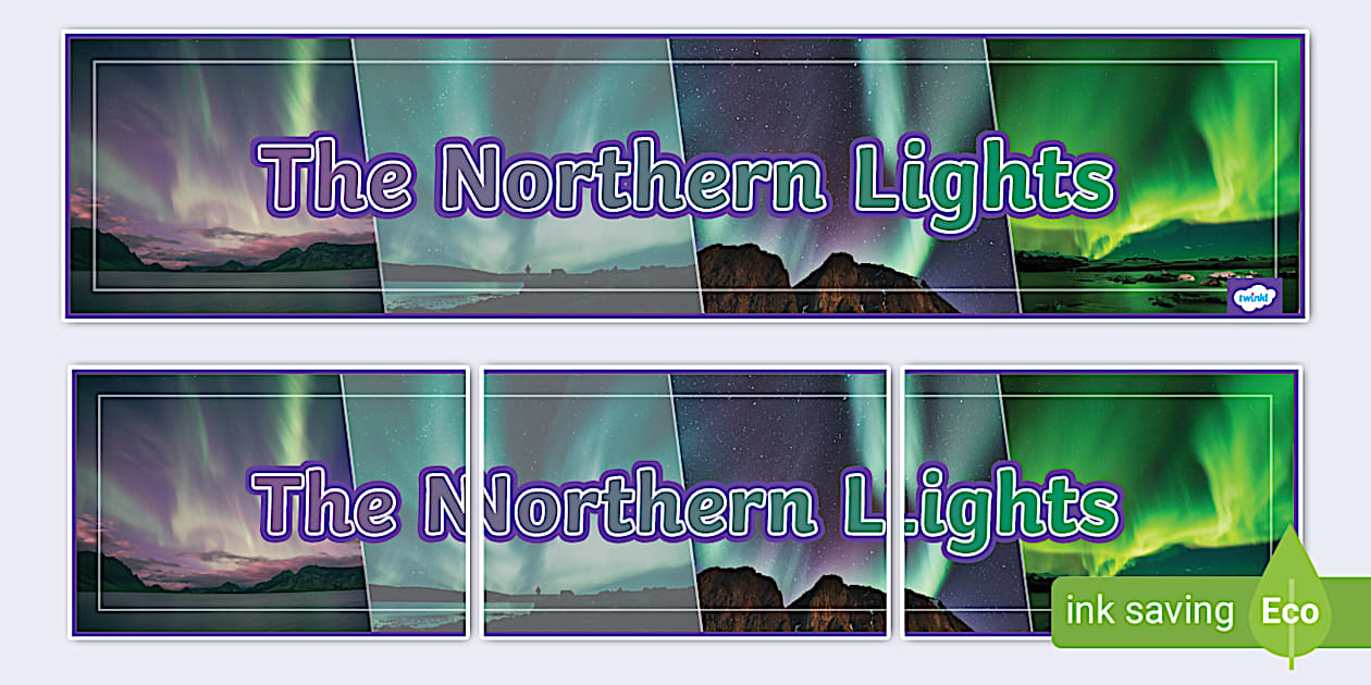 The Northern Lights Photo Display Banner (teacher made)