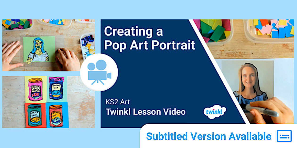 KS2 (Ages 7-11) Art: Create A Pop Art | Lesson Ideas Video