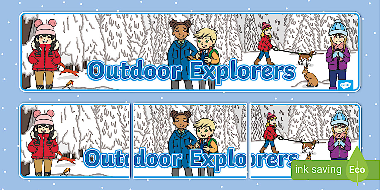 Outdoor Explorers Winter Display Banner (teacher made)