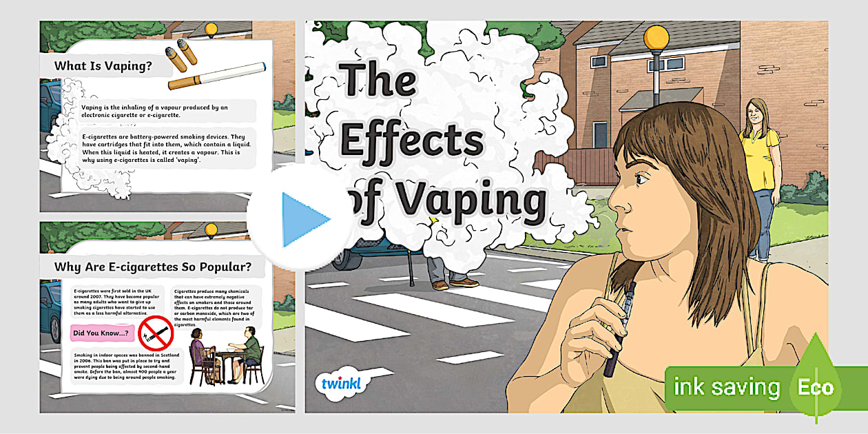 The Effects of Vaping PowerPoint - Side Effects of Vaping
