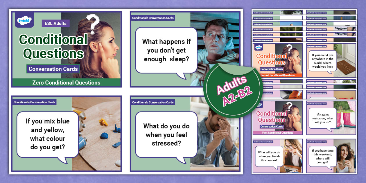 ESL Conditionals Conversation Cards [Adults, A2-B2] - Twinkl