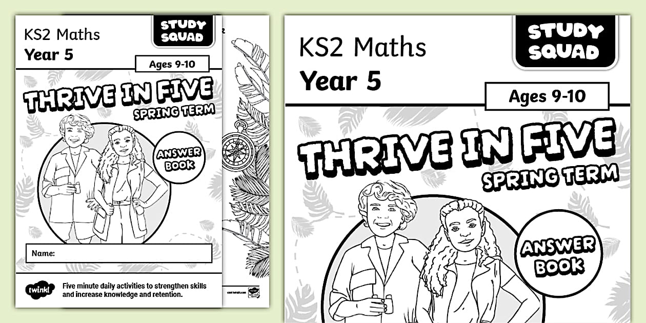 👉 Study Squad Thrive in Five Yr 5 Maths Workbook Answer Spring