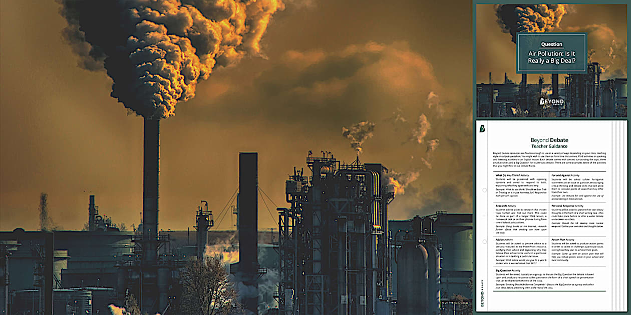 Air Pollution Debate Pack - Beyond Secondary Debate - Twinkl