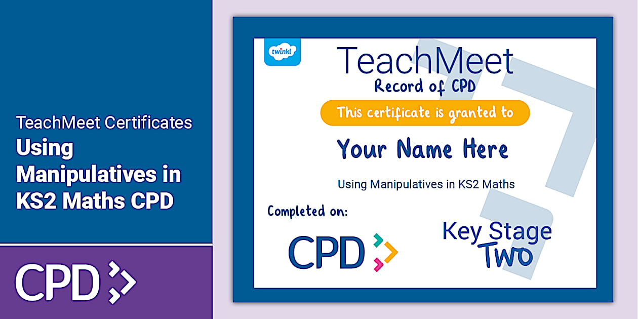 TeachMeet Certificate - Using Manipulatives in KS2 Maths