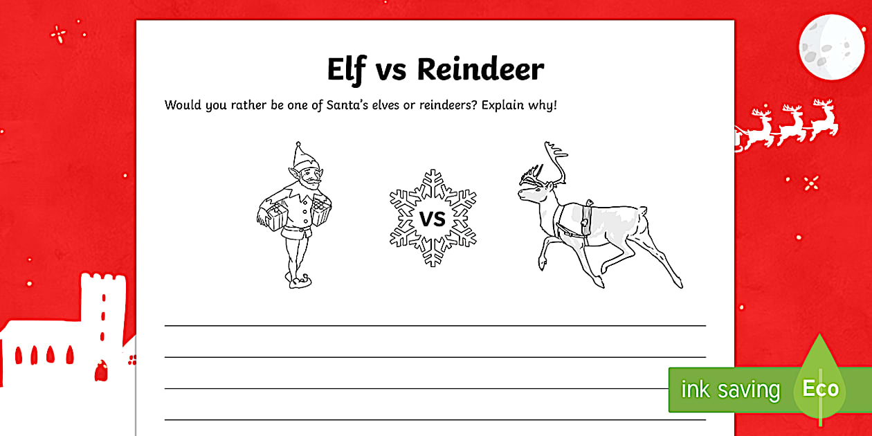 Would You Rather...? Elf vs. Reindeer Writing Worksheet / Worksheet