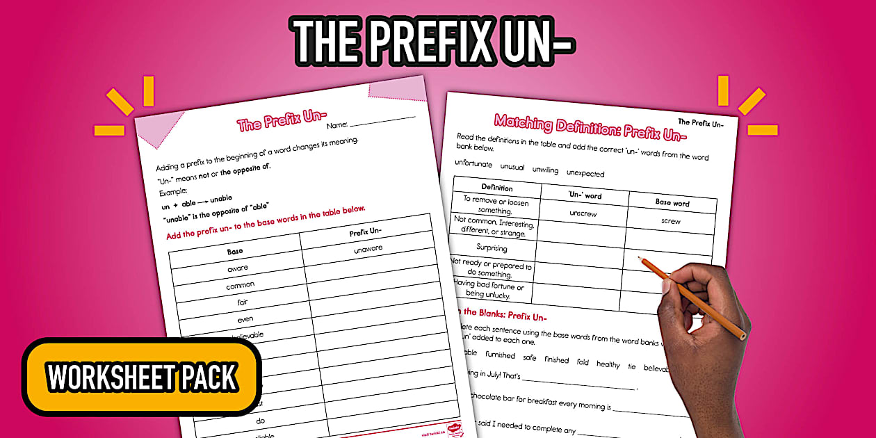 * NEW * The Prefix Un- Worksheet Pack - Twinkl