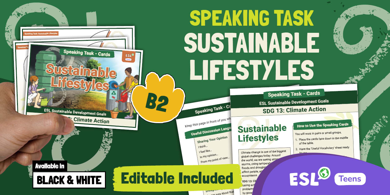 ESL Sustainable Lifestyles Discussion Cards for B2 Teens