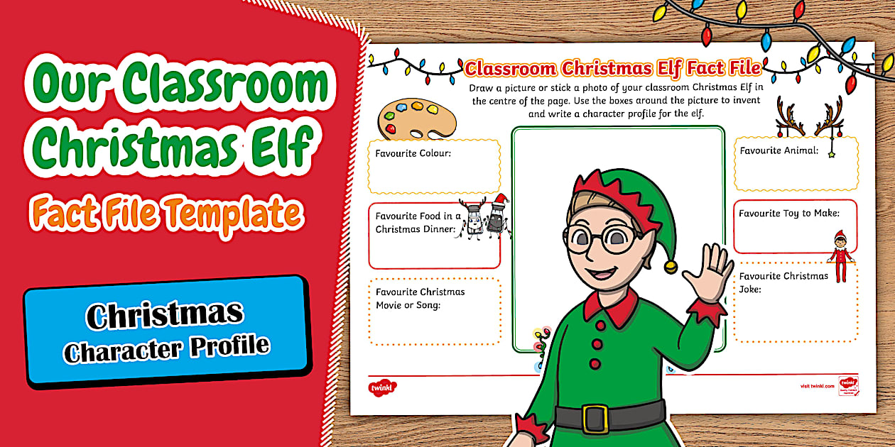 Our Classroom Christmas Elf Fact File Template - Twinkl