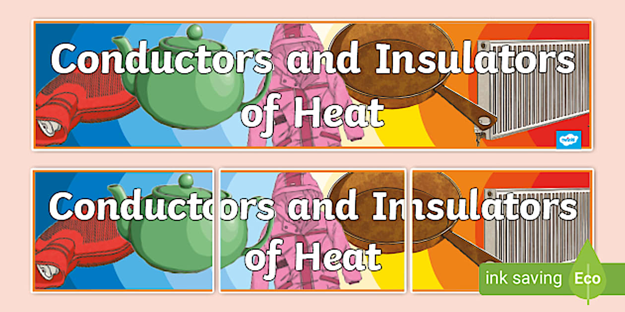 Conductors and Insulators of Heat Banner Science 3rd/4th, 5th/6th